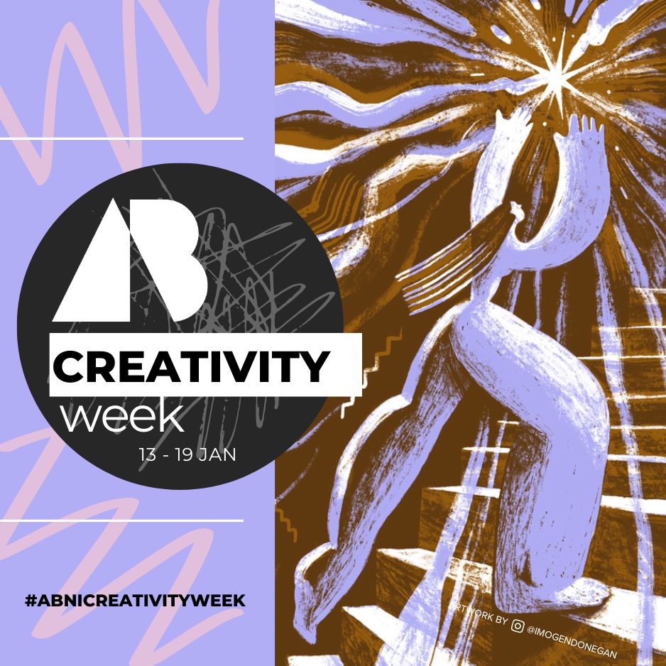 Take Part In Creativity Week - Arts & Business Northern Ireland